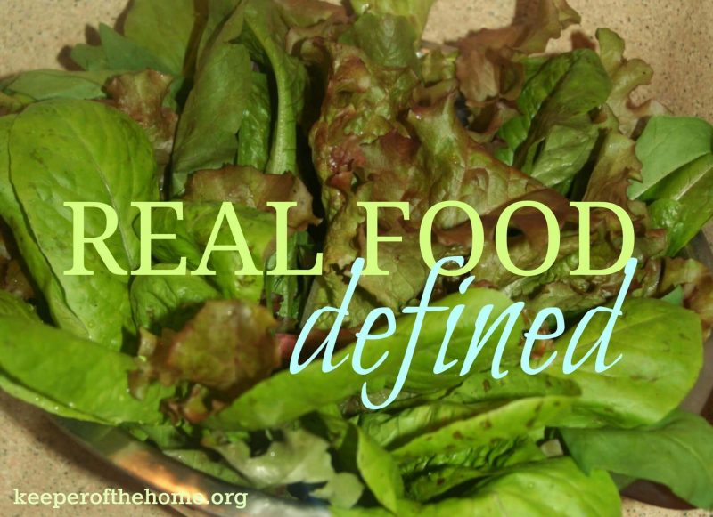 What Is Real Food? - Keeper of the Home