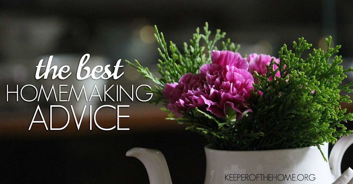 The BEST Homemaking Advice - Keeper of the Home