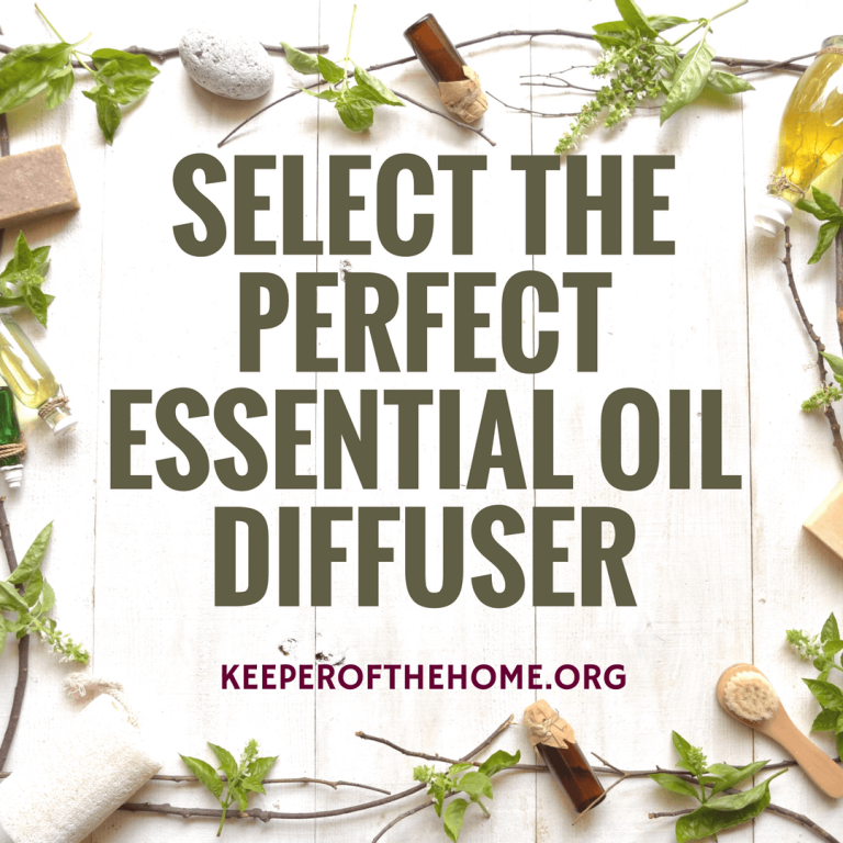 How to Select the Perfect Essential Oil Diffuser - Keeper of the Home